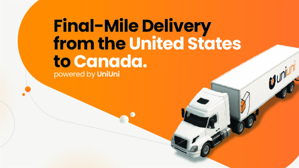 UniUni launches cross-border delivery service between U.S. and Canada - Inside Logistics
